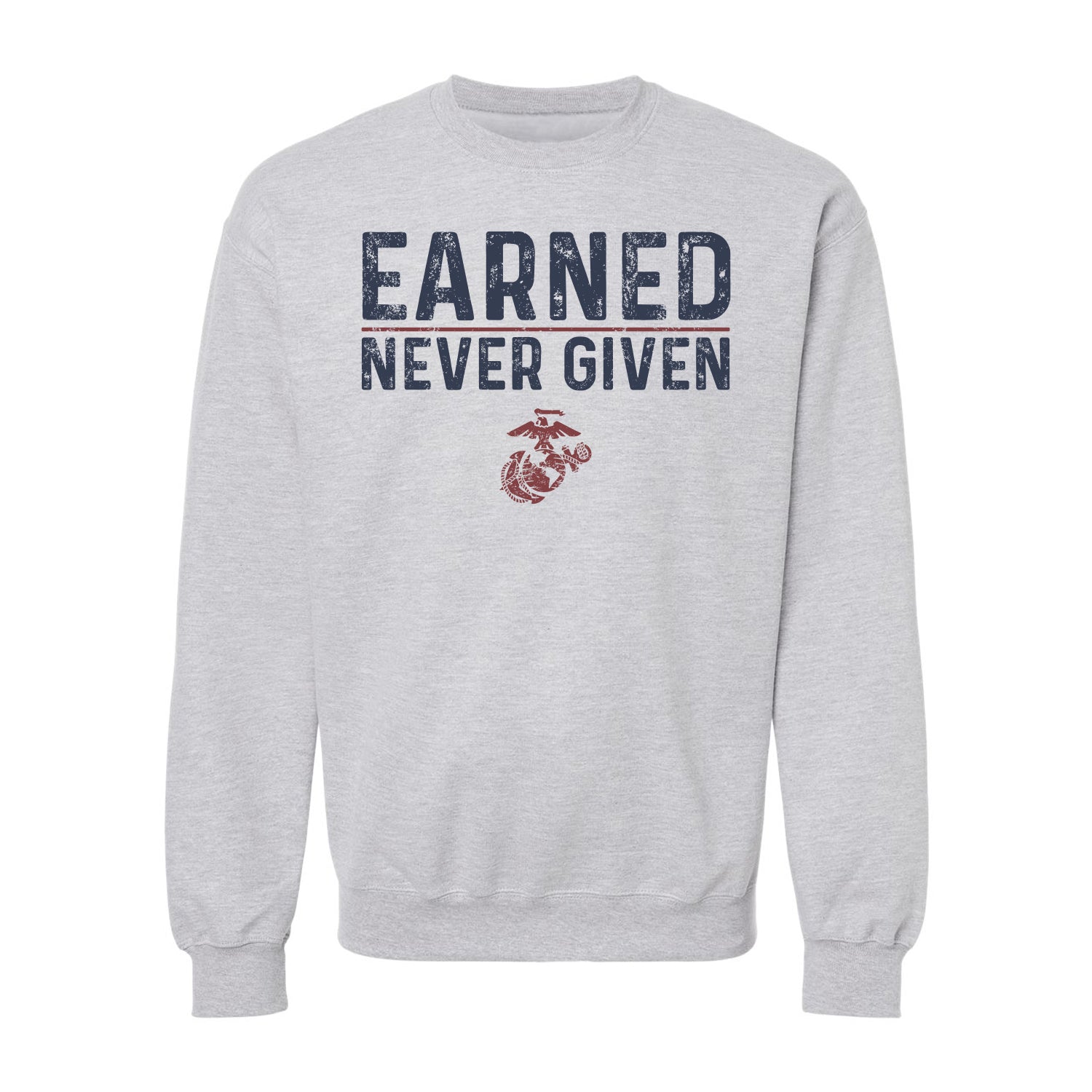 Earned Never Given Crewneck Sweatshirt