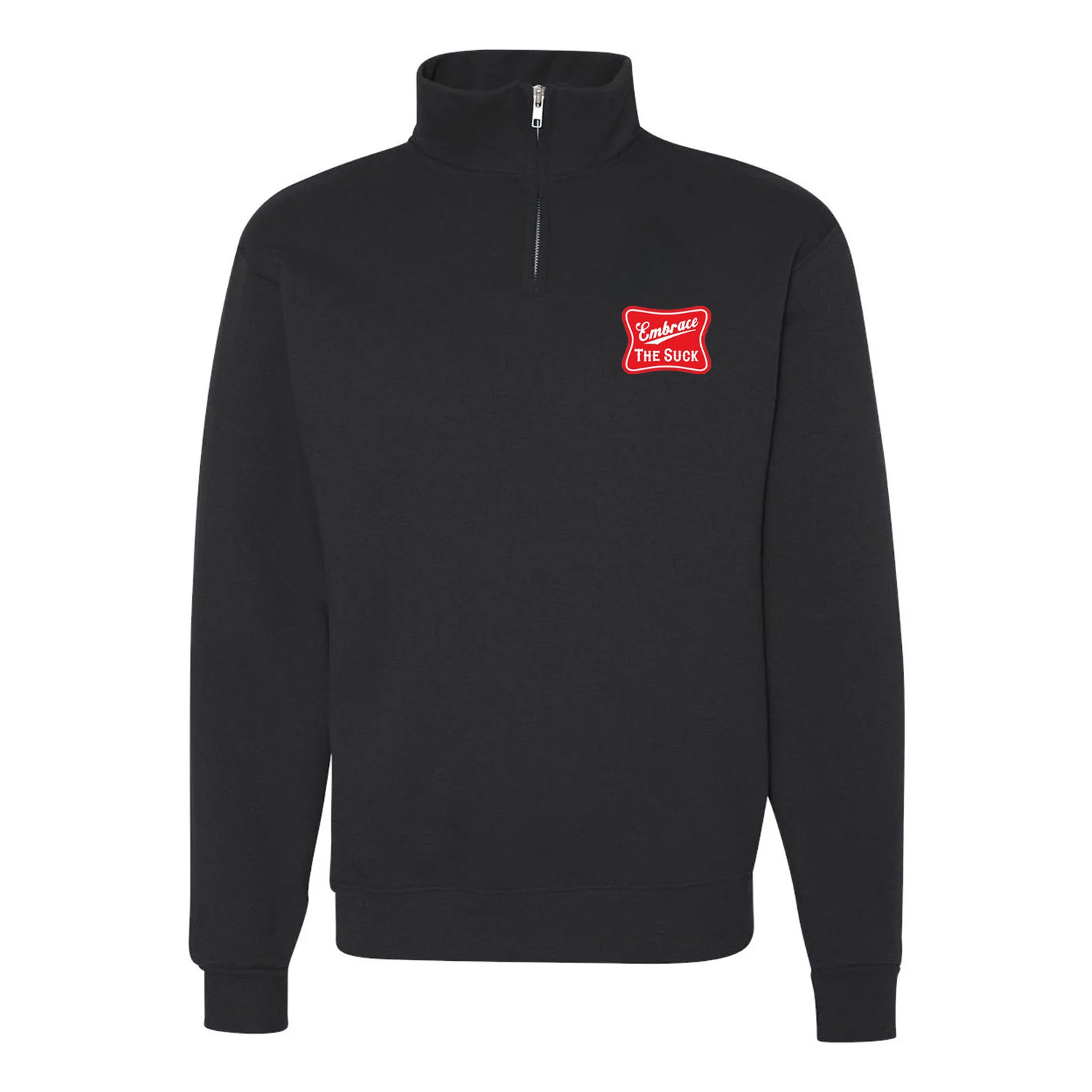 Embrace the Suck Quarter Zip Sweatshirt